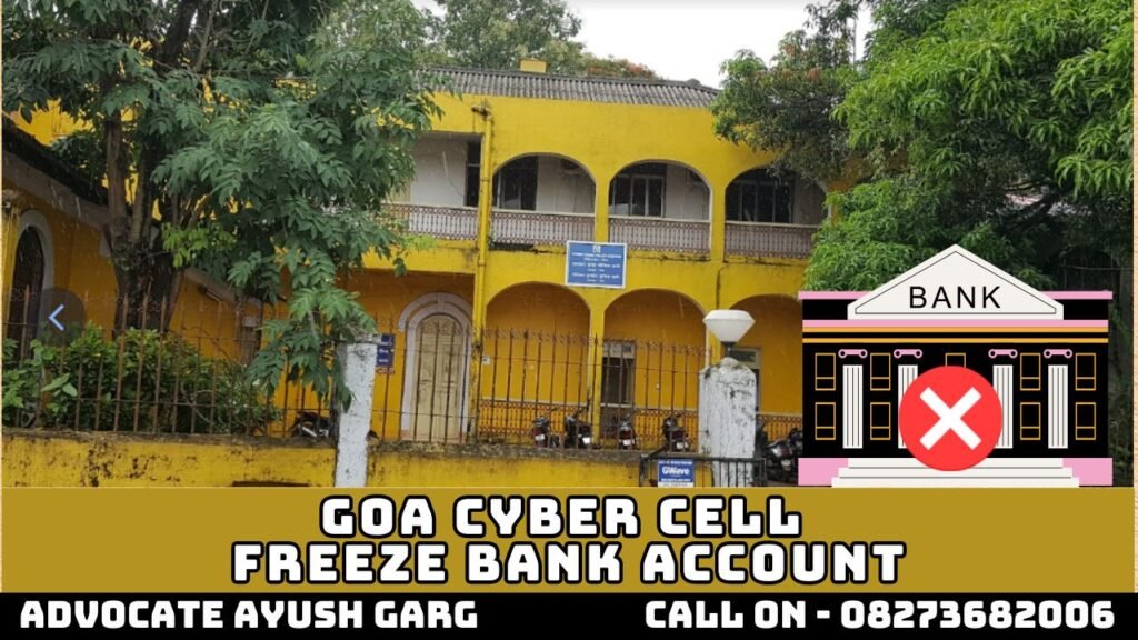 Goa Cyber Cell Freeze Bank Account | 08273682006